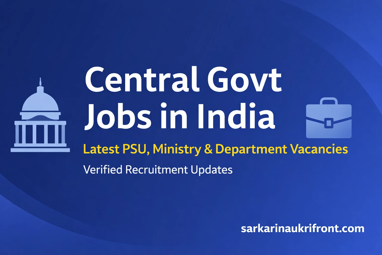 Central Govt Jobs - Sarkari Naukri Front | Find Latest Govt. Jobs And ...